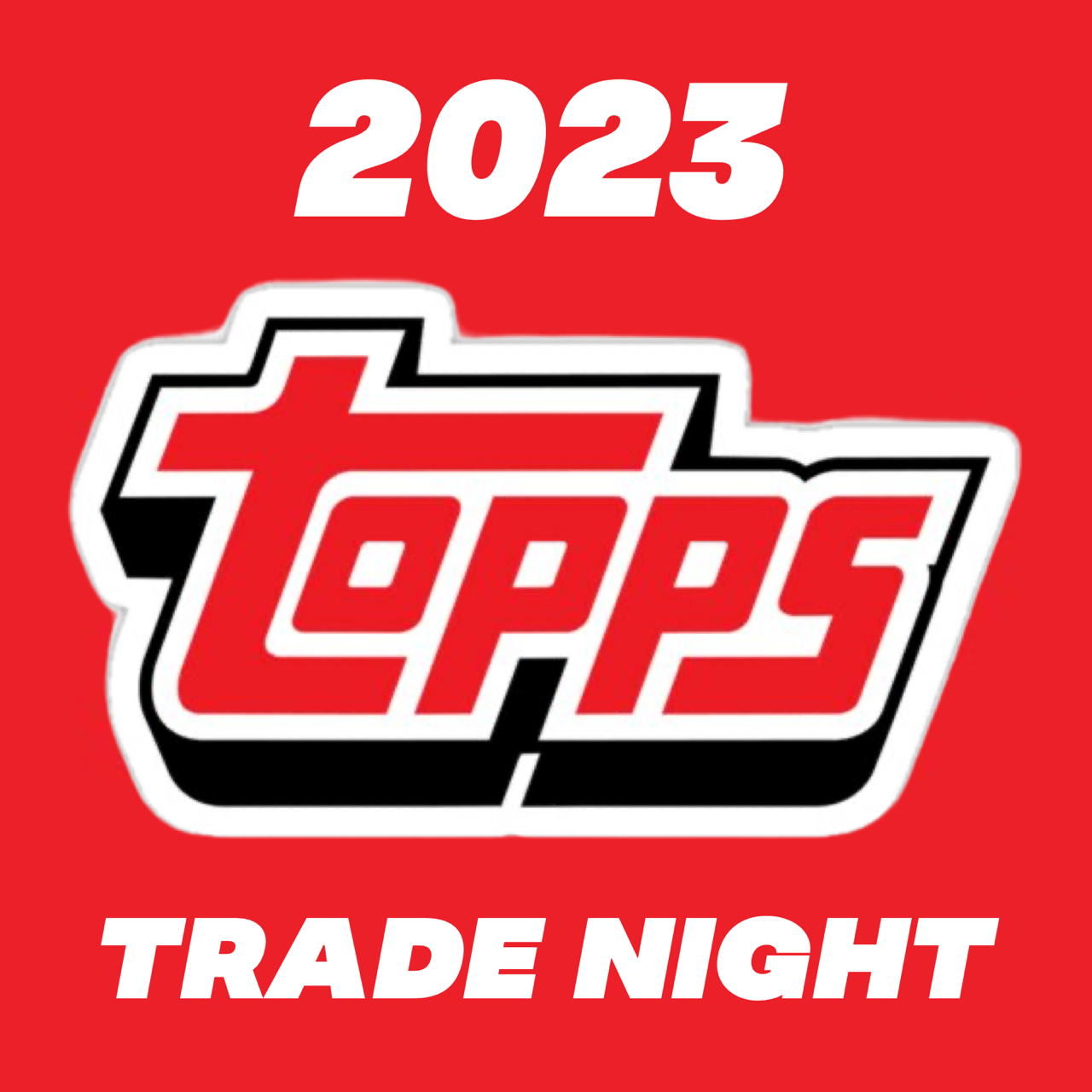 TOPPS TRADE NIGHT IS COMING!! – HOFBC